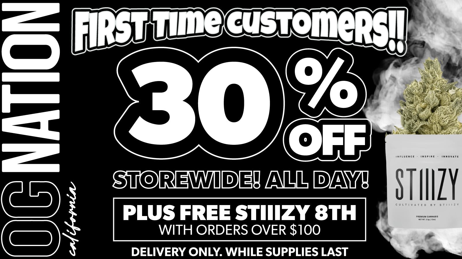 30% OFF + Spend $100 Get An 8th! at OG Nation | Weedmaps
