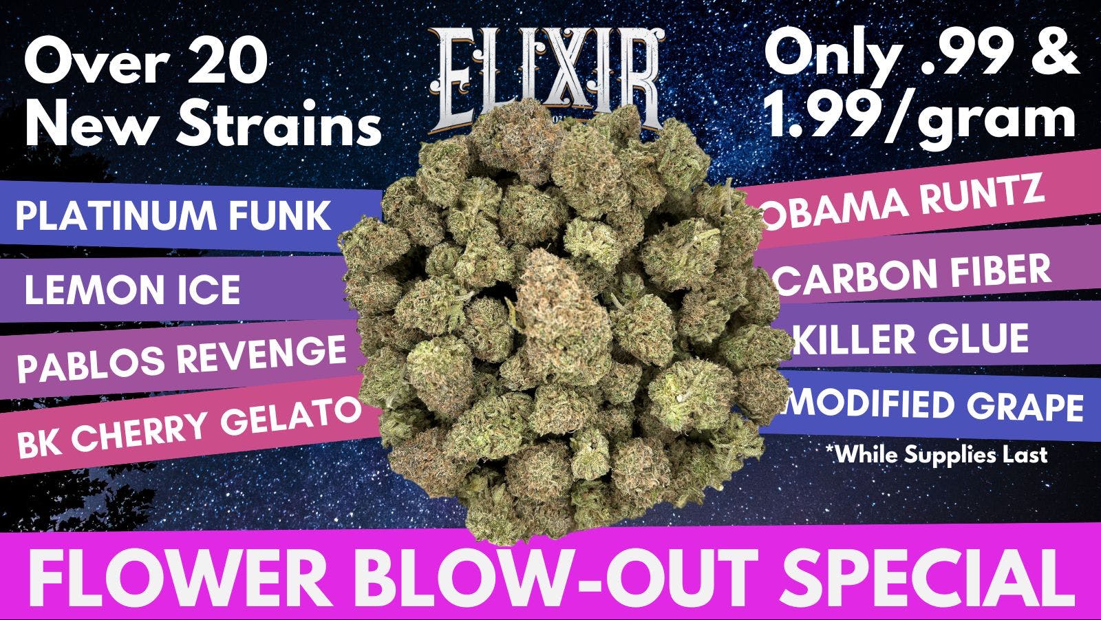 FLOWER BLOW-OUT SALE at Elixir Dispensary | Weedmaps