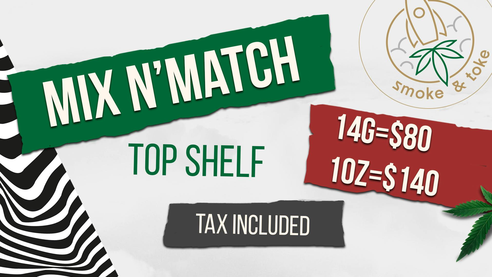 14g = $80 OZ = $140 Mix N'Match at Smoke & Toke Delivery | Weedmaps