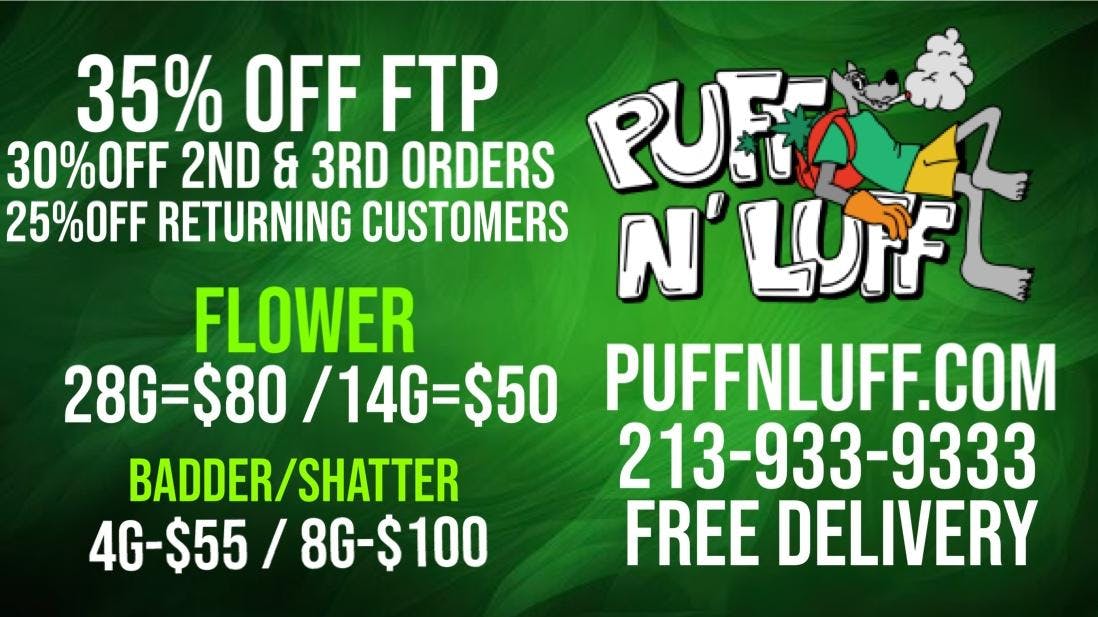 FTP 35% OFF STOREWIDE at Puff N Luff - Santa Fe Springs | Weedmaps