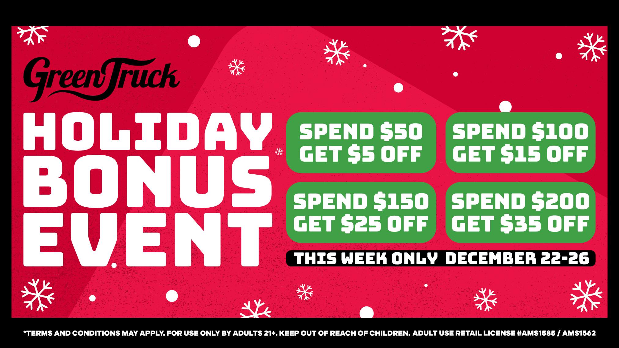 🎁HOLIDAY BONUS EVENT💸 at Green Truck - Kittery | Weedmaps