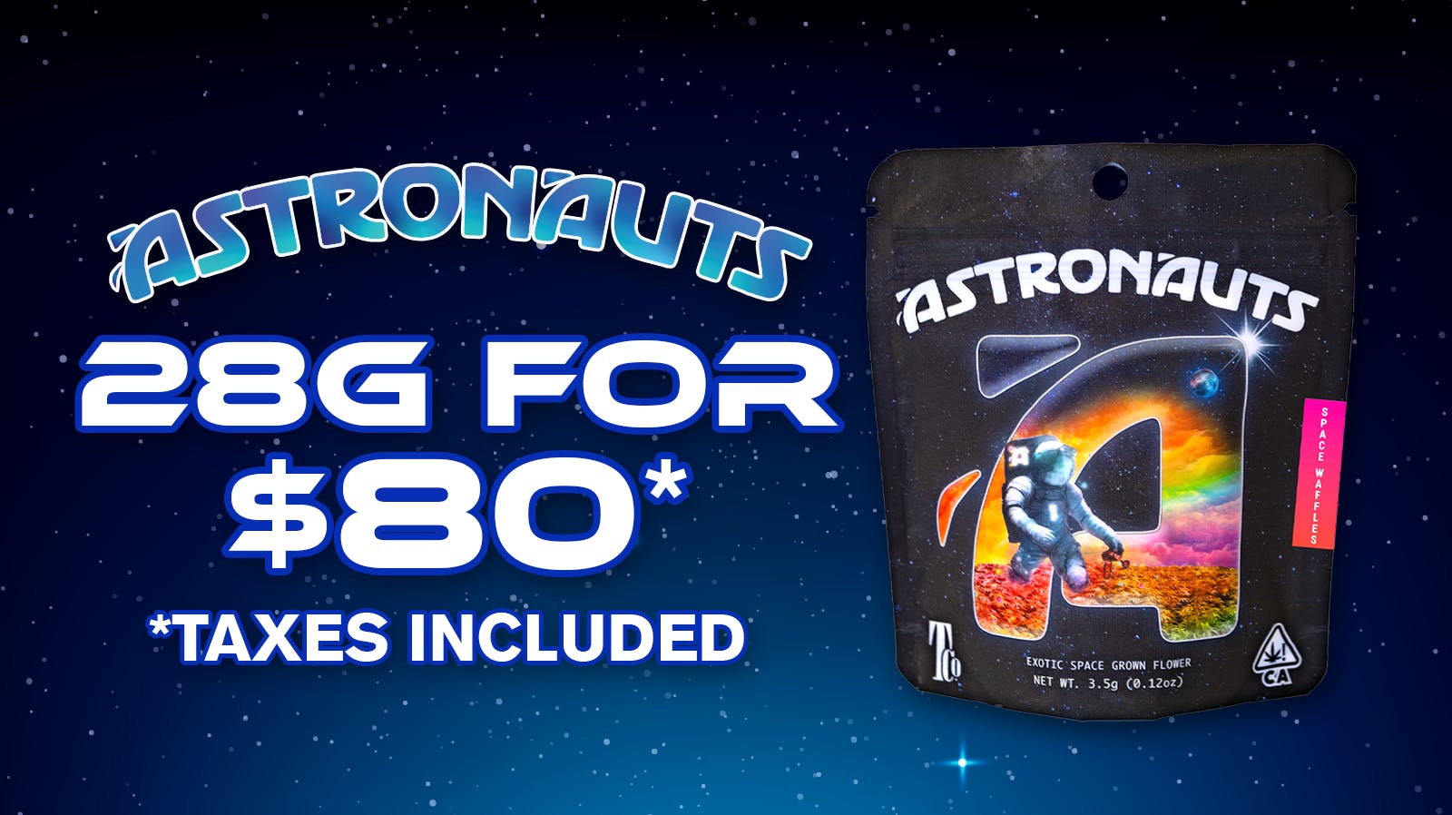 28g for $80 Astronauts Flower! at KUSHAGRAM - Lake Forest | Weedmaps