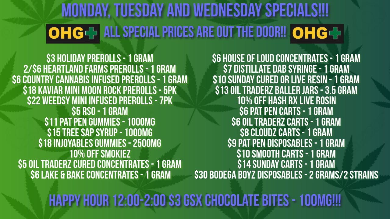 Monday, Tuesday and Wednesday Specials!!! at Oklahoma Home Grown OHG - East Tulsa | Weedmaps