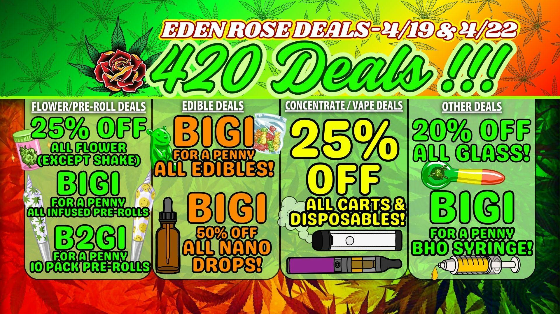 420 DEALS AT EDEN ROSE at Bloom Cannabis Co - Mustang | Weedmaps