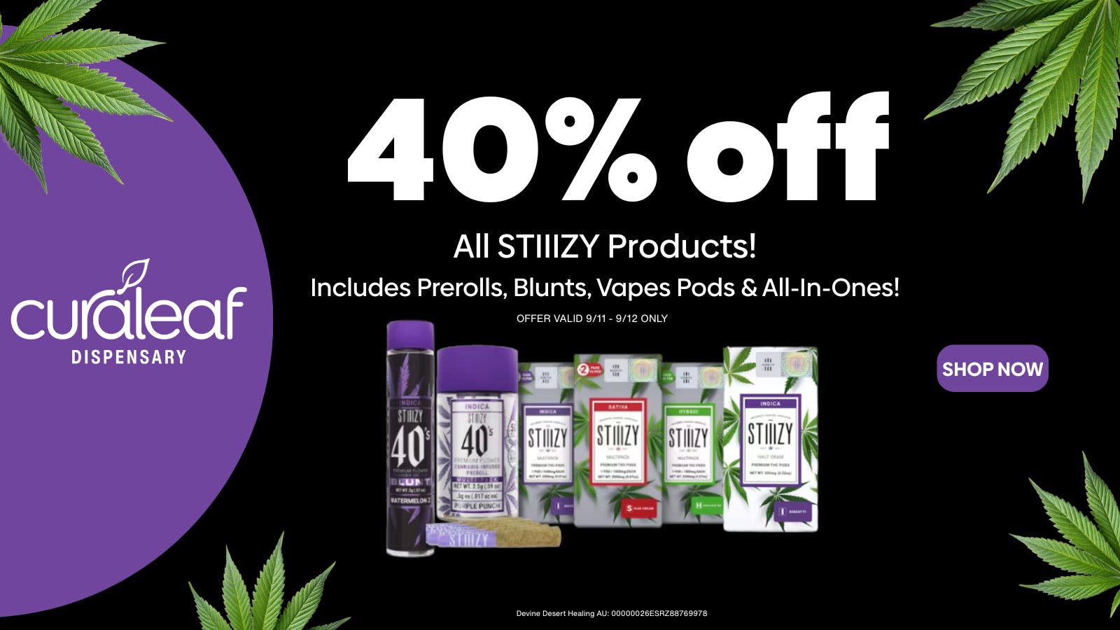 40% OFF on ALL STIIIZY Products at Curaleaf - Pavilions | Weedmaps