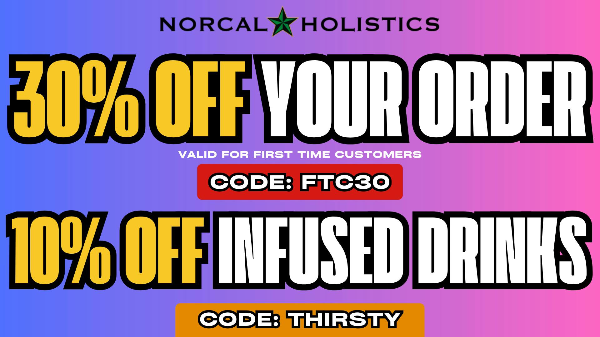 30% OFF FTC & 10% OFF DRINKS at NorCal Holistics Delivery - Elk Grove ...