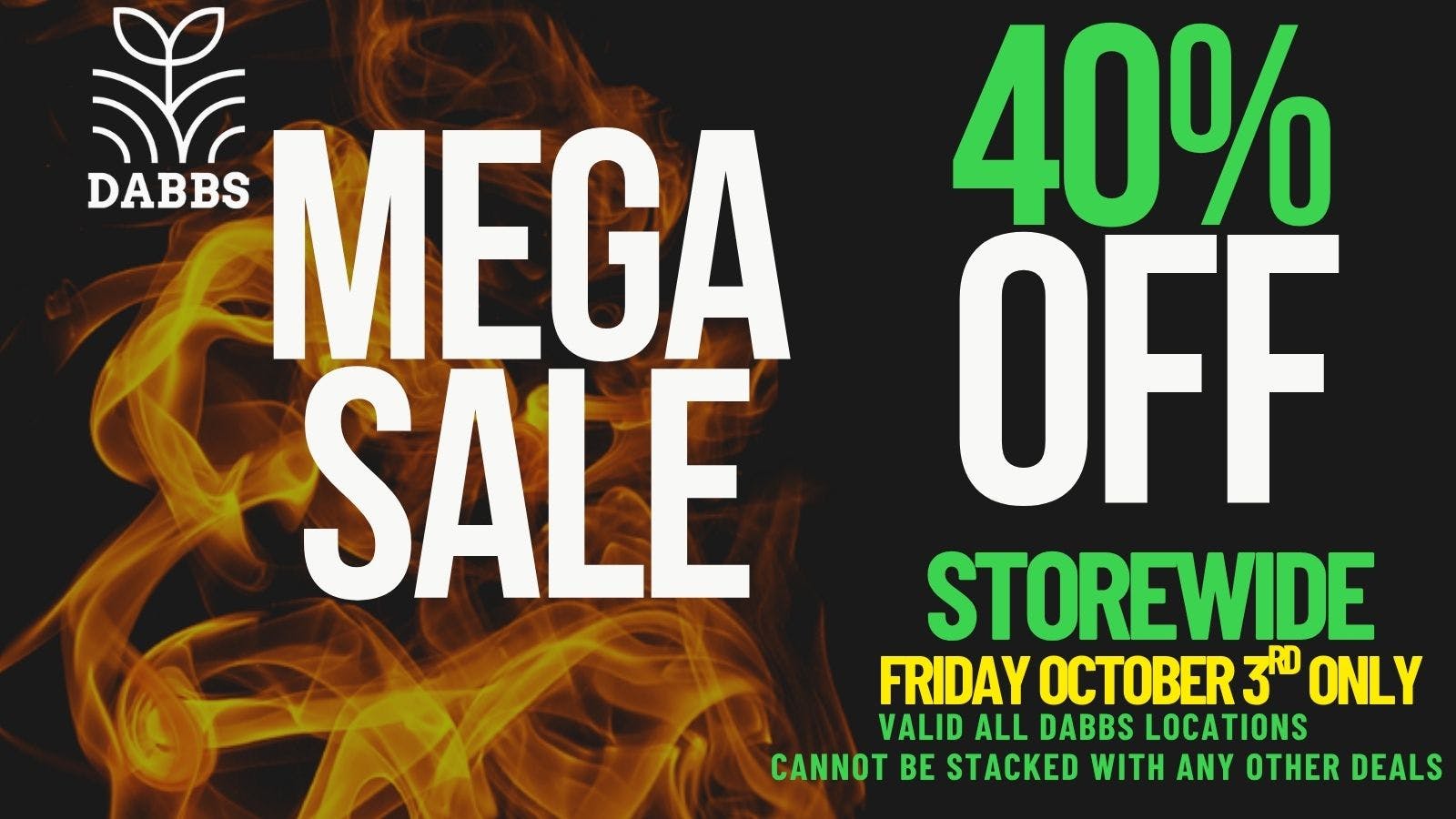 DABBS Mega Sale 40% OFF Storewide at DABBS Cannabis Dispensary ...