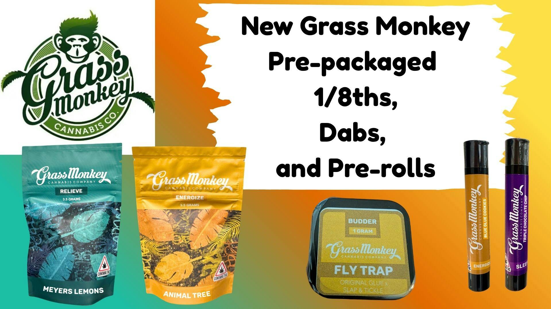New Grass Monkey Pre-packaged Line up! at Batch's Buds | Weedmaps