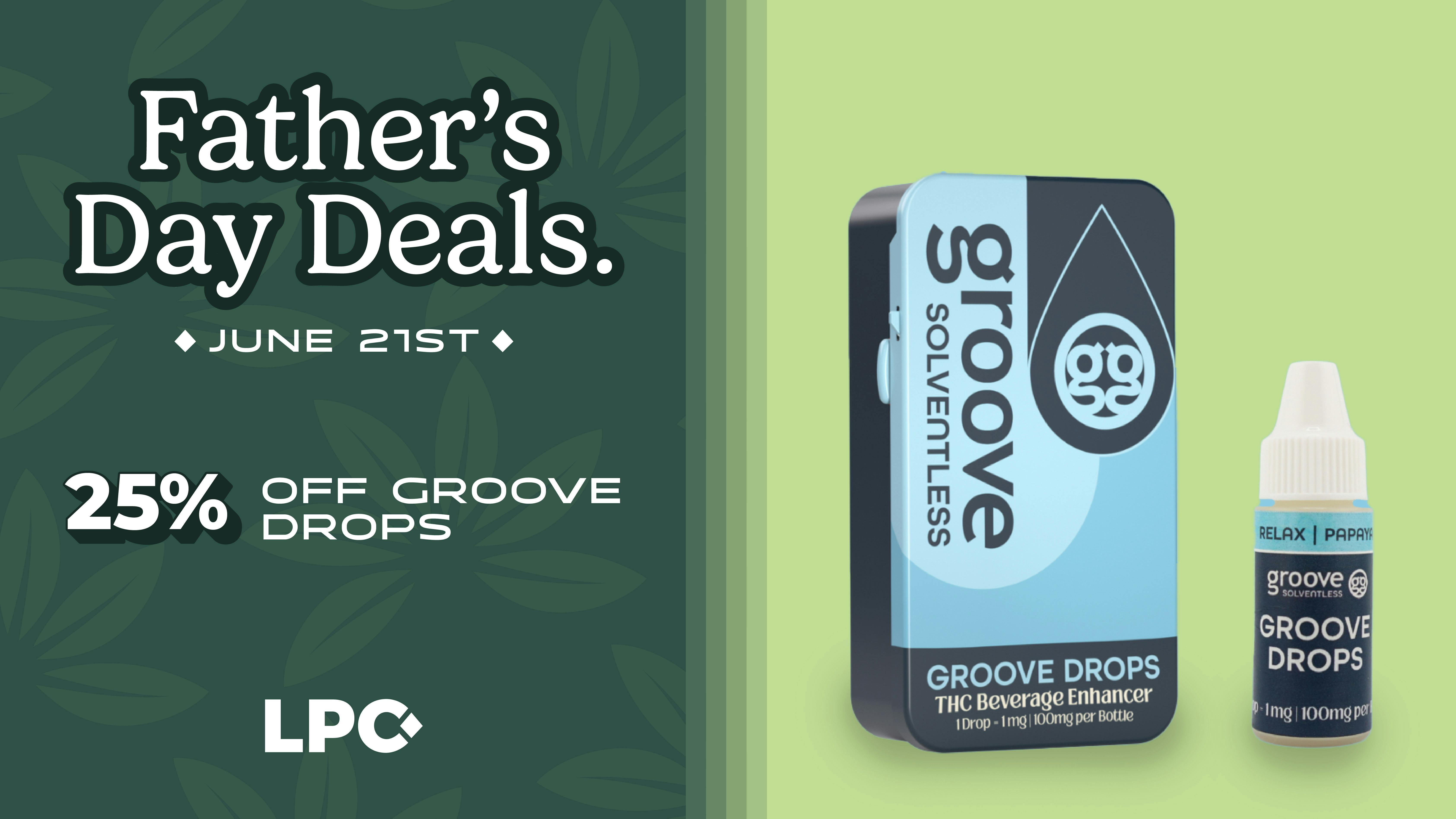 Father's Day: 25% Off Groove Drops at Lone Peak Cannabis Co. Bozeman ...