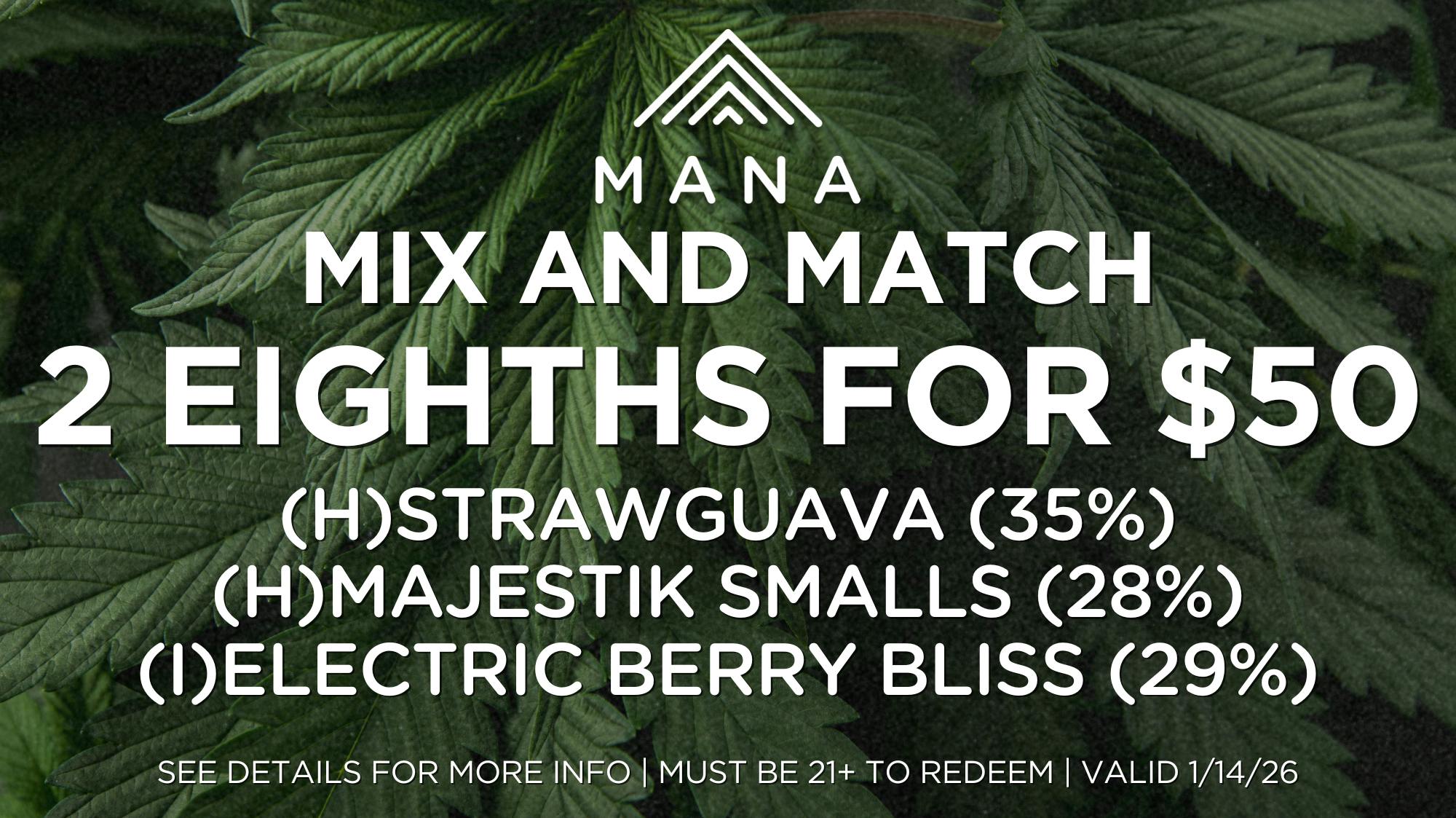 Mix & Match 2 Eighths for $50 *Small Buds* at Mana Supply Co. Edgewater ...