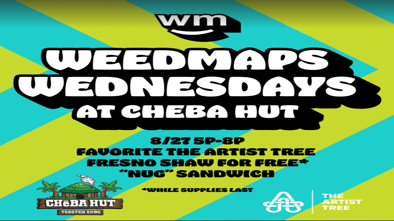 WEEDMAPS WEDNESDAY AT CHEEBA HUT!! at The Artist Tree Dispensary Fresno ...