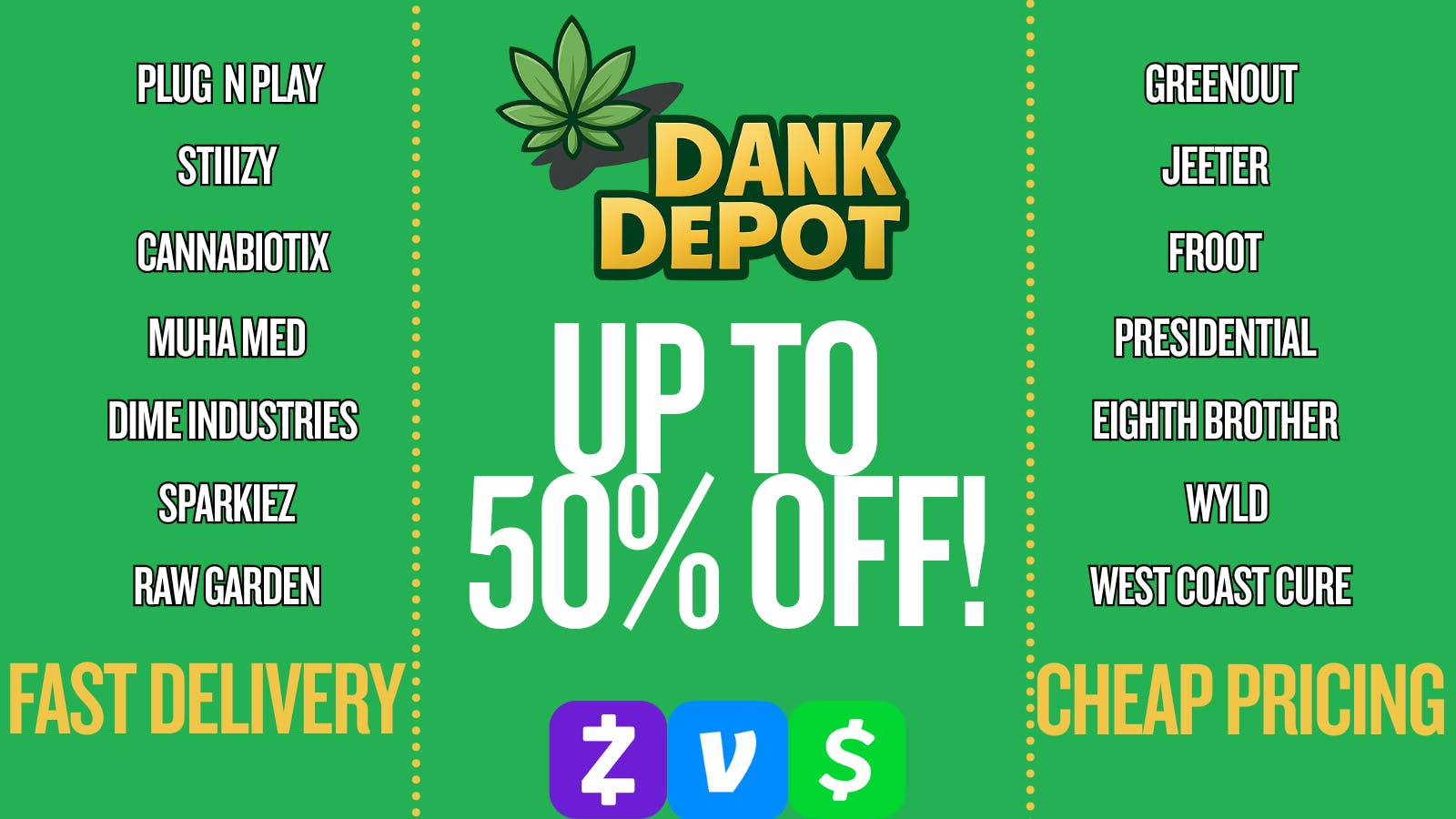 UP TO 50% OFF STOREWIDE!!! at Dank Depot Delivery - Downtown Long Beach ...