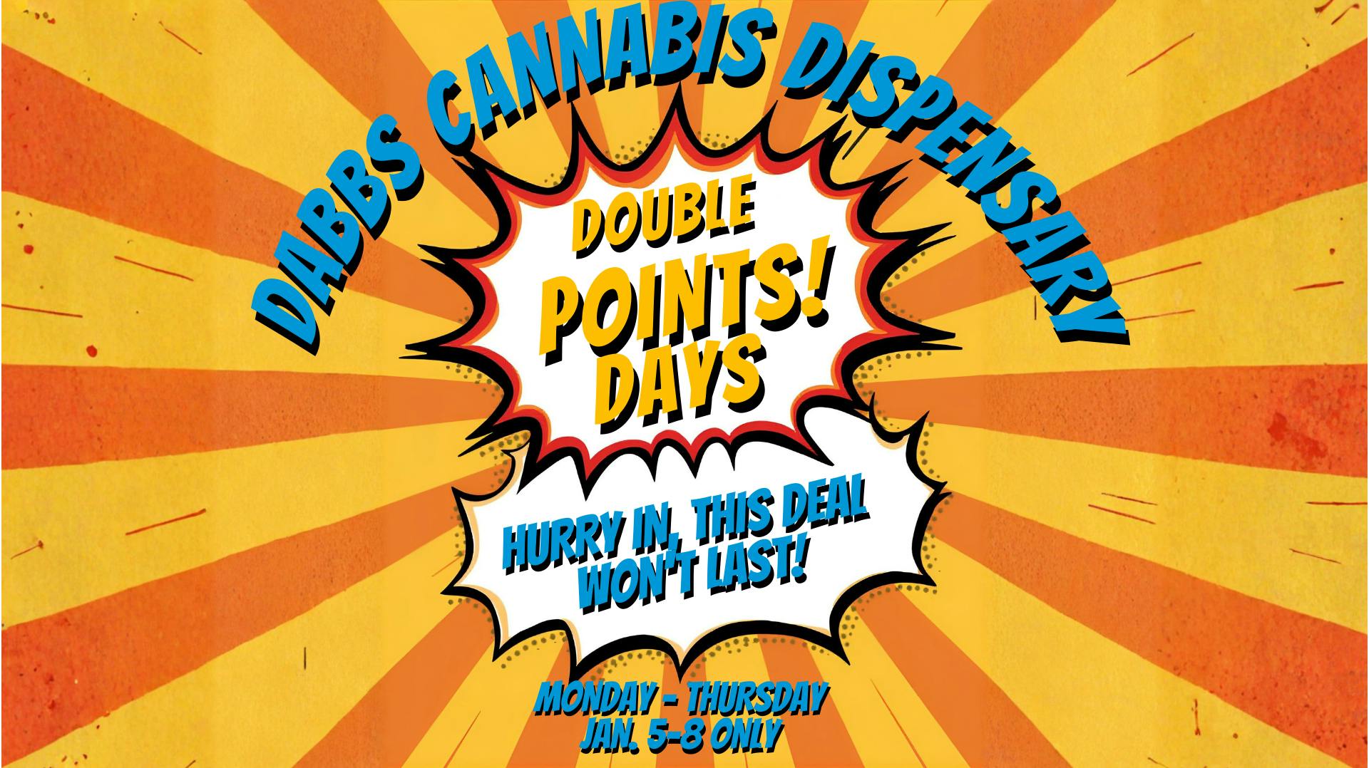 Double Points Days at Dabbs! at Dabbs Cannabis Dispensary - Tupelo ...