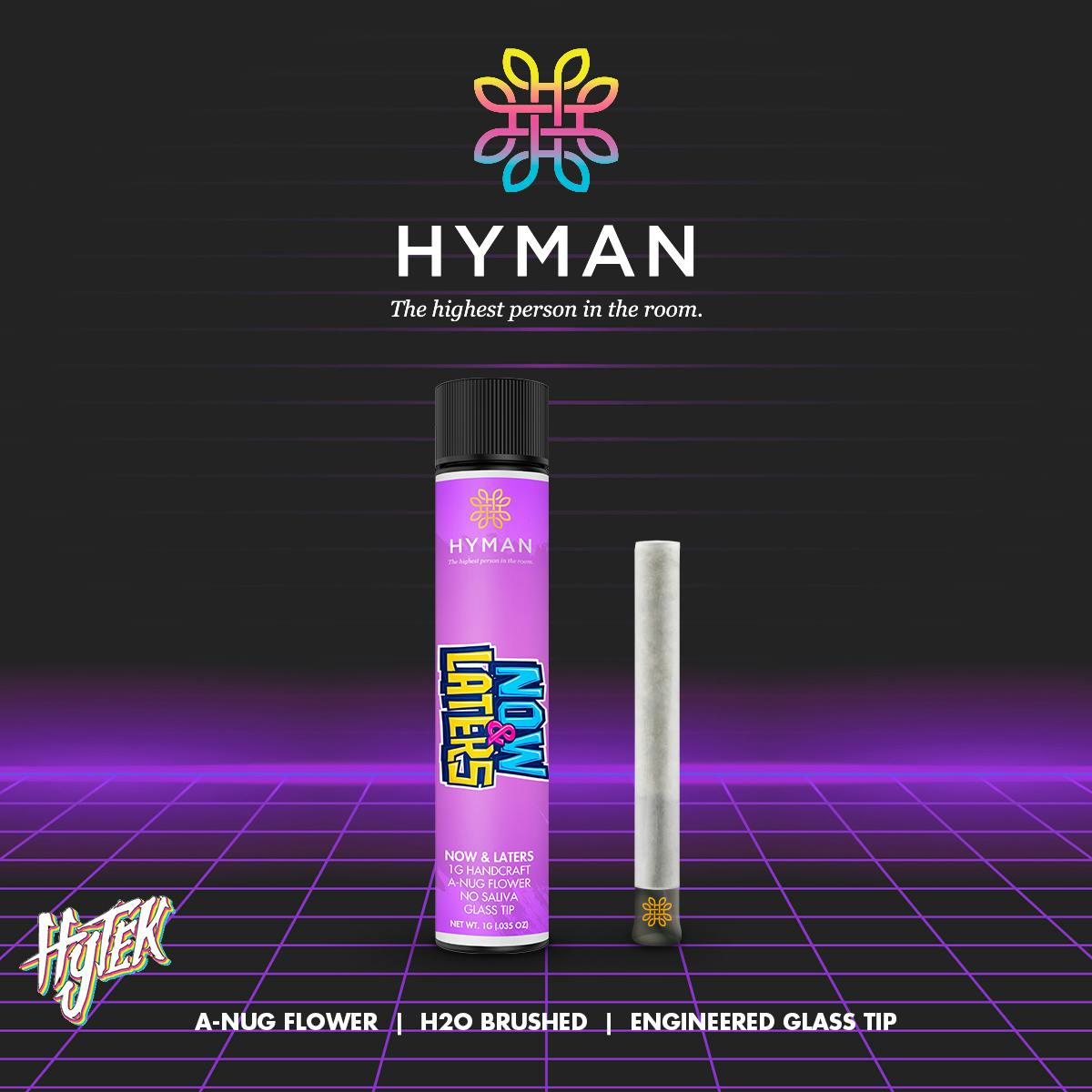 Now & Laters | 1G Handcraft | HYMAN x Hytek | MED - HYMAN