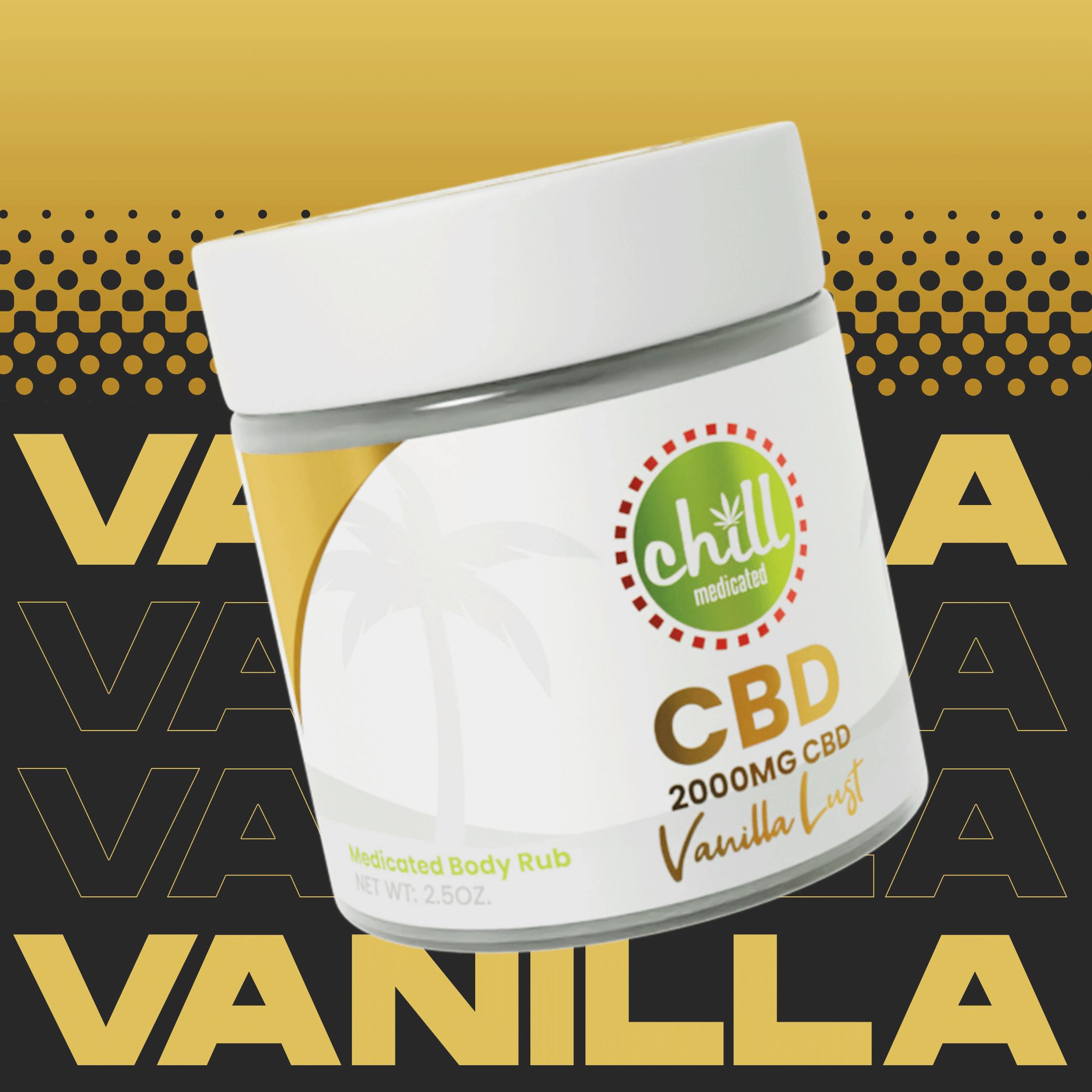 2000mg CBD | Vanilla Lust CBD Body Rub | REC - Chill Medicated