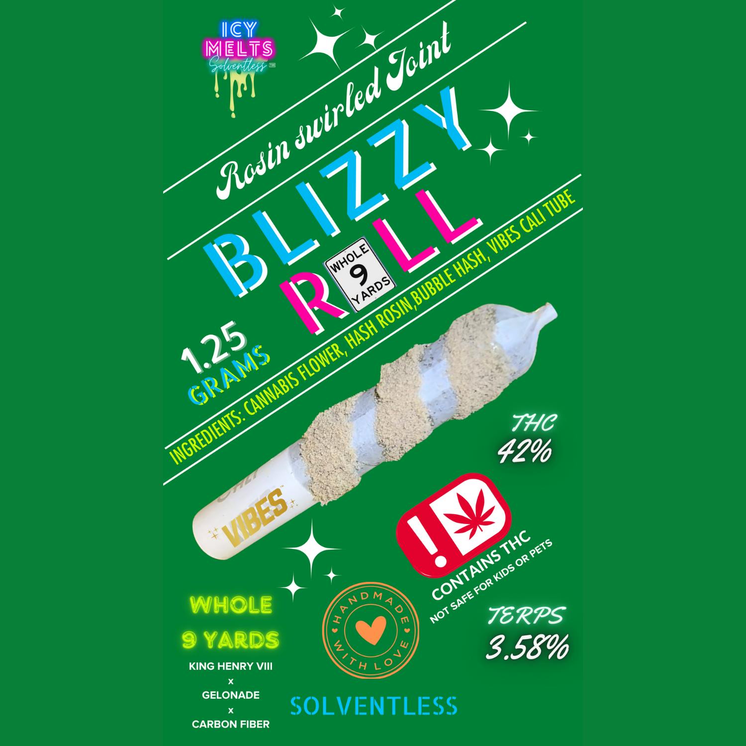 Blizzy Rolls - Whole 9 Yards - ICY MELTS SOLVENTLESS