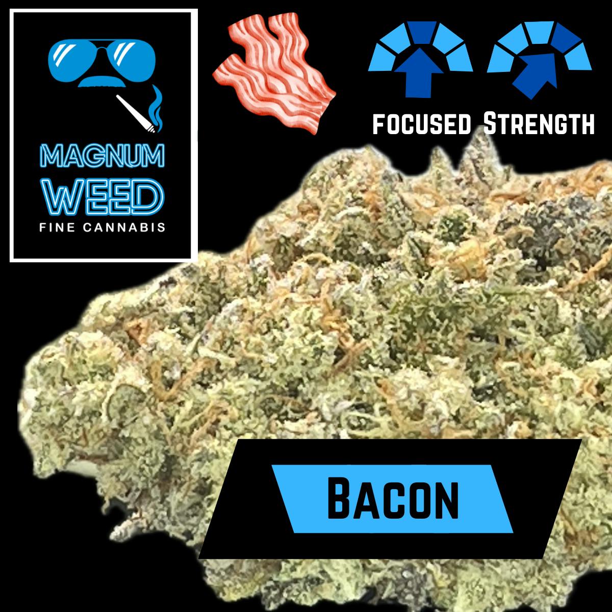 Magnum Bacon - Magnum Weed